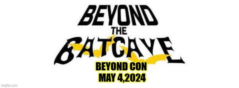 ARTIST REGISTRATION Beyond Con May 4, 2024 | Batcave Treasures and Toys